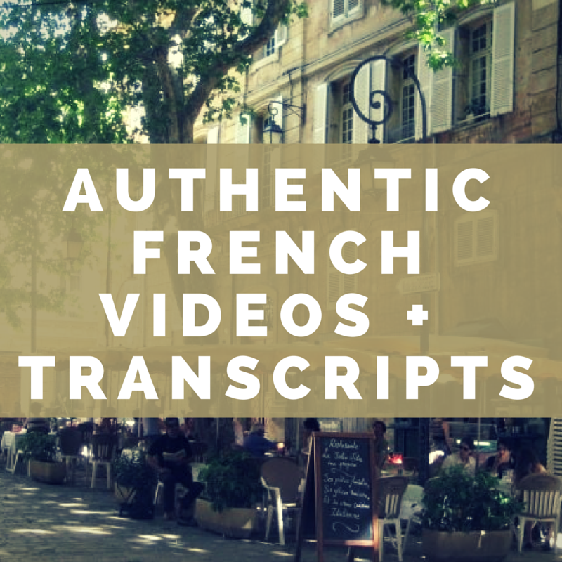French Listening Resources - Spontaneous French Videos and Transcripts ...